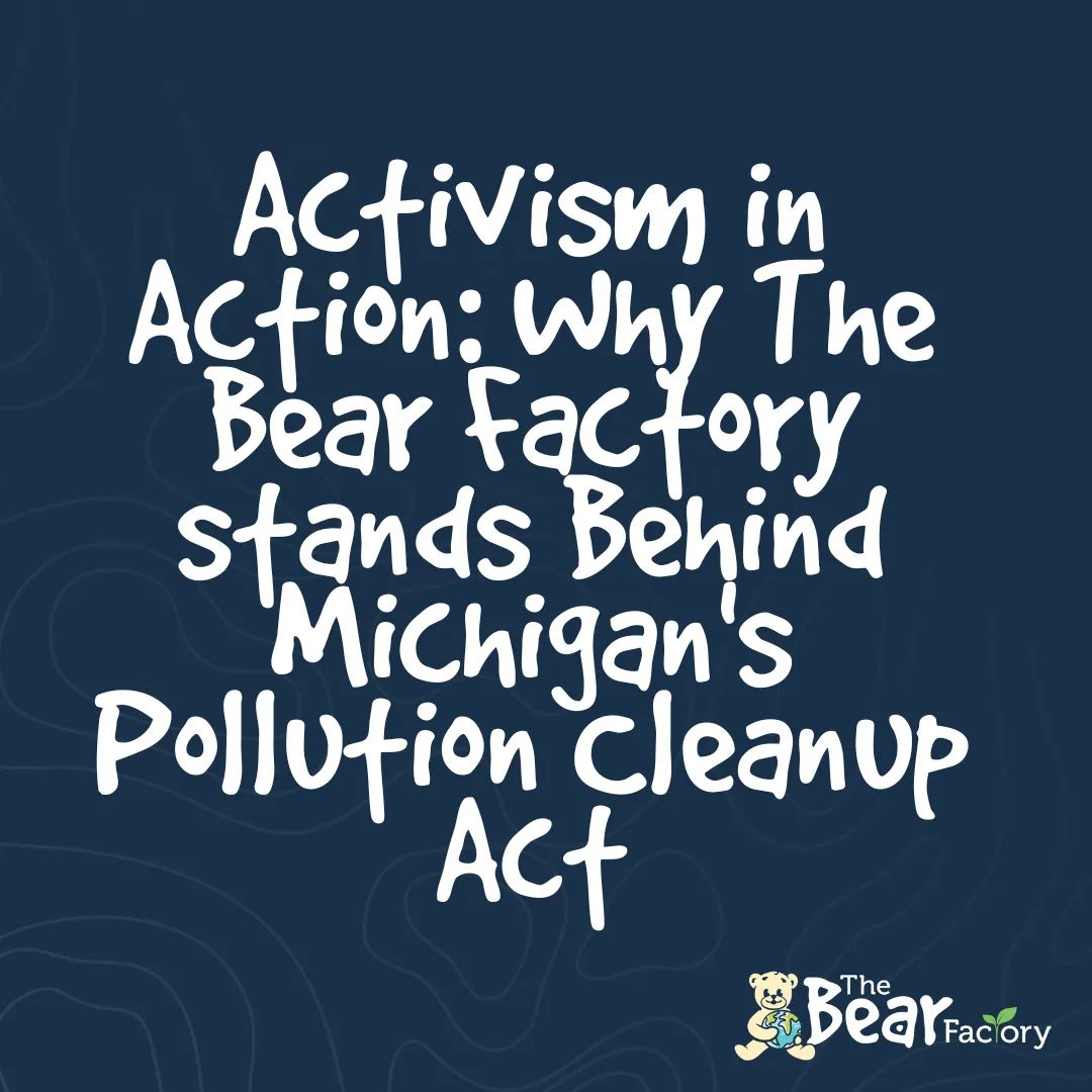 Activism in Action: Why The Bear Factory stands Behind Michigan's ...